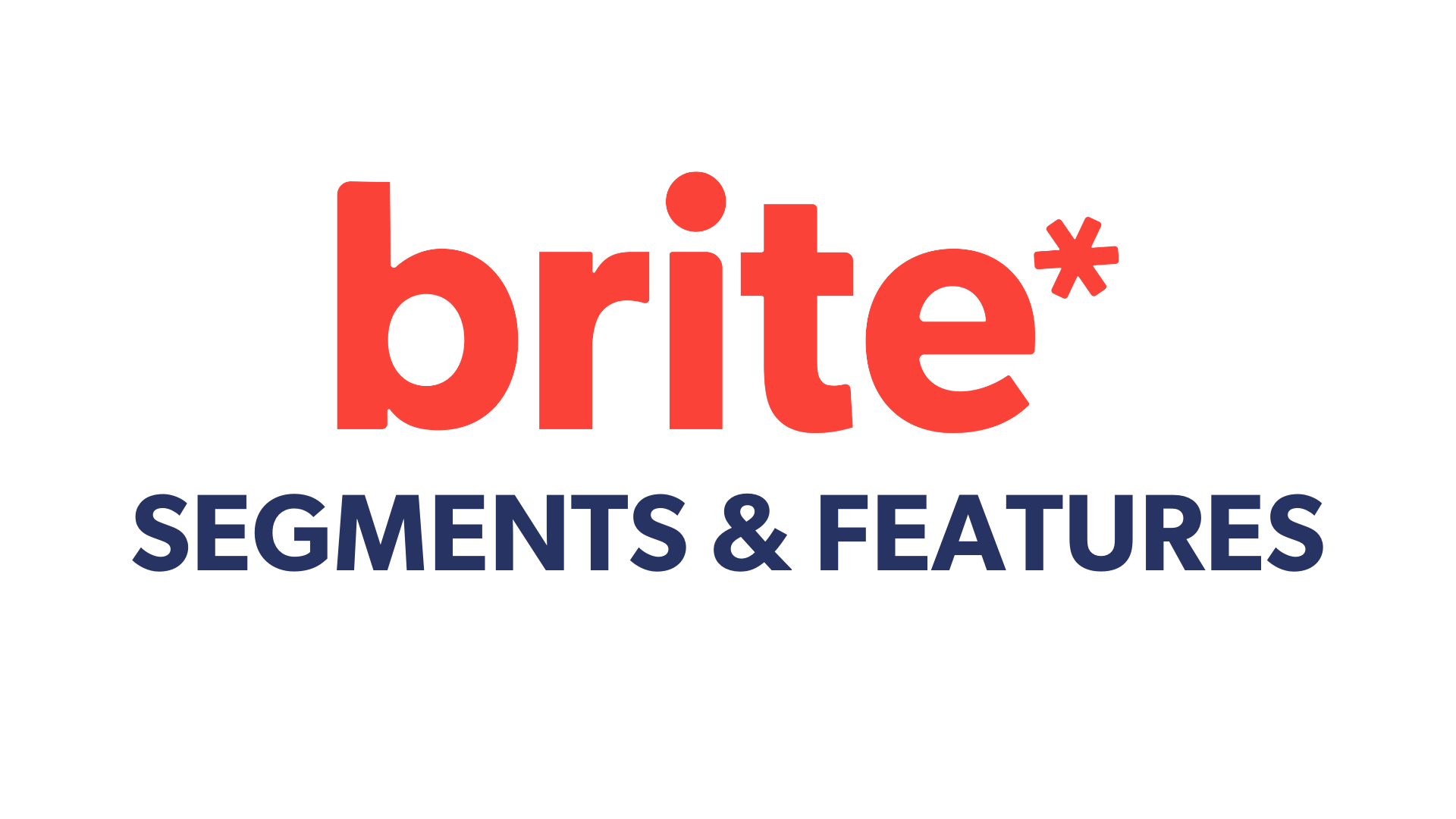 Segments & Features - Brite Curriculum